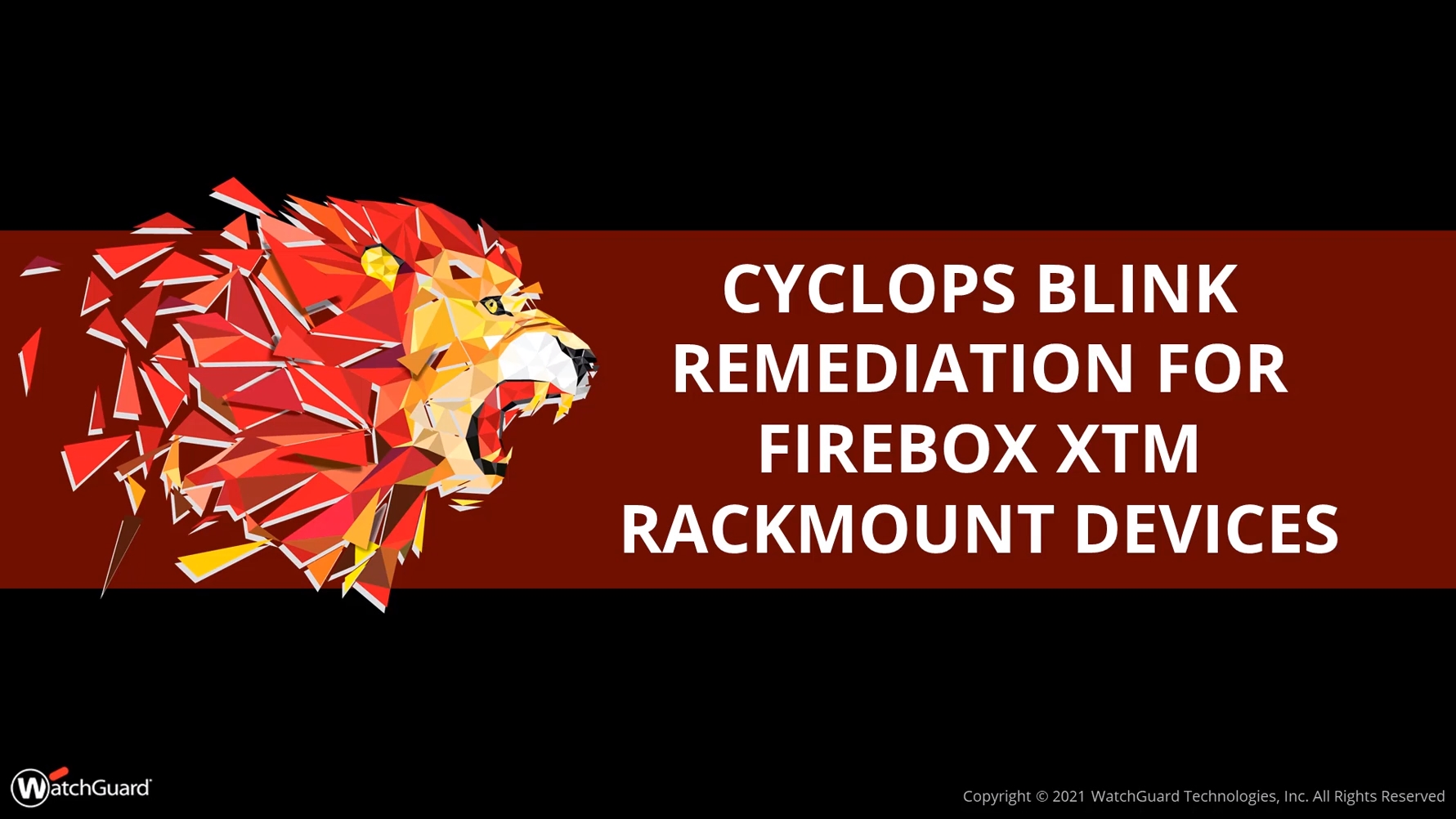 Cyclops Blink Remediation Firebox XTM Rackmount Device | WatchGuard Technologies