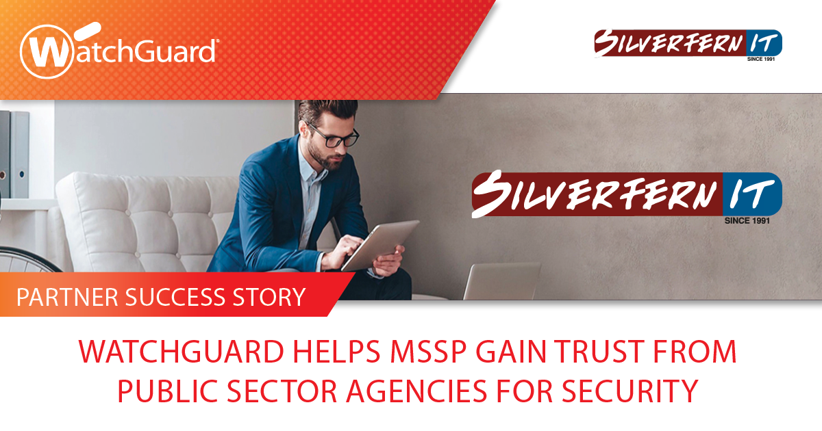 Partner Success Story - Silverfern IT | WatchGuard Technologies